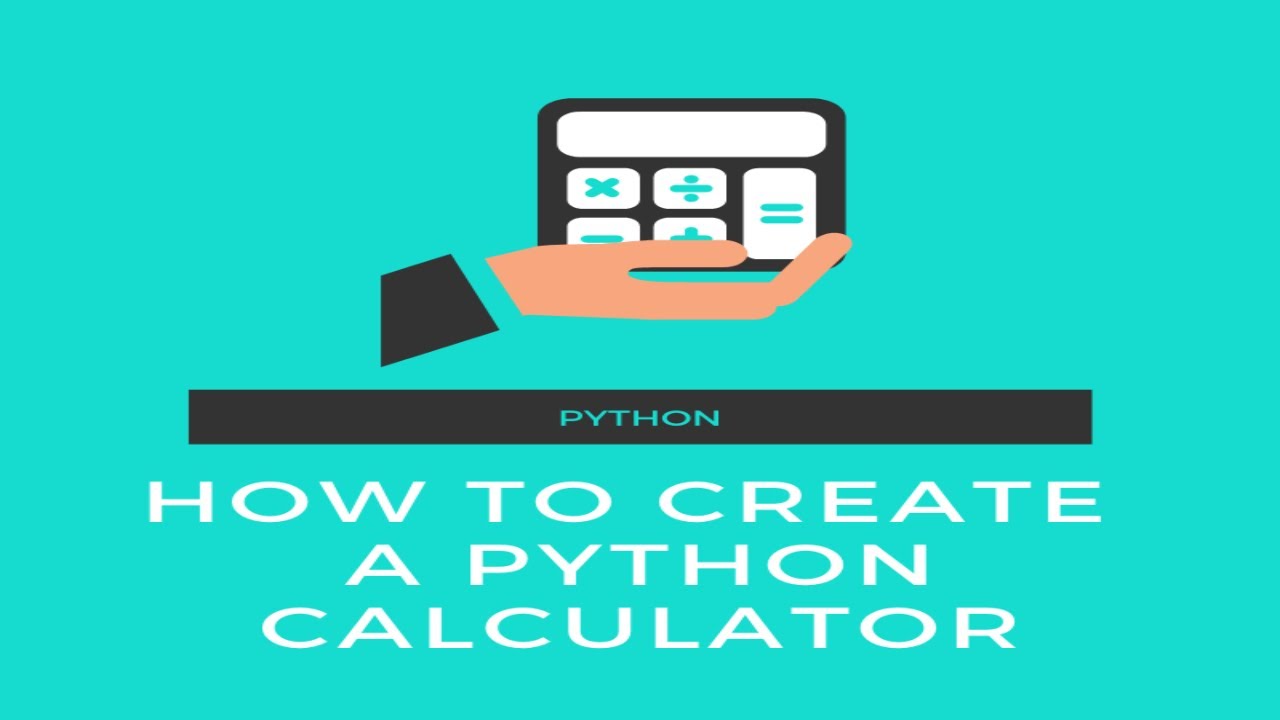 Python Programming How To Create A Simple Calculator Using Python 7207