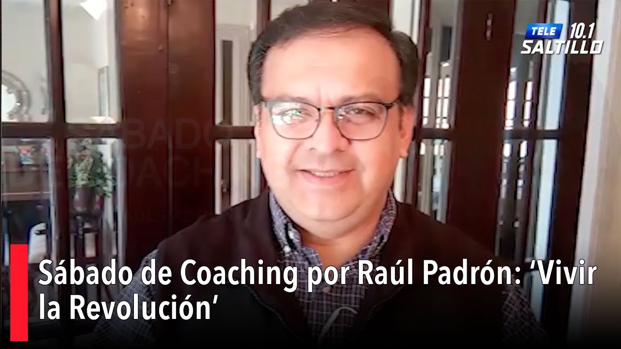 Sábado de Coaching por Raúl Padrón: ‘Vivir la Revolución’ - YouTube