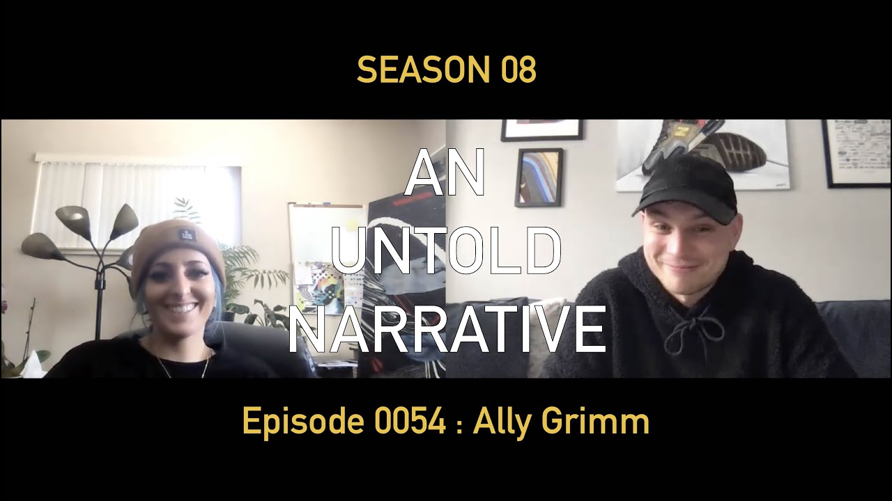 An Untold Narrative : 0054 - Ally Grimm - YouTube