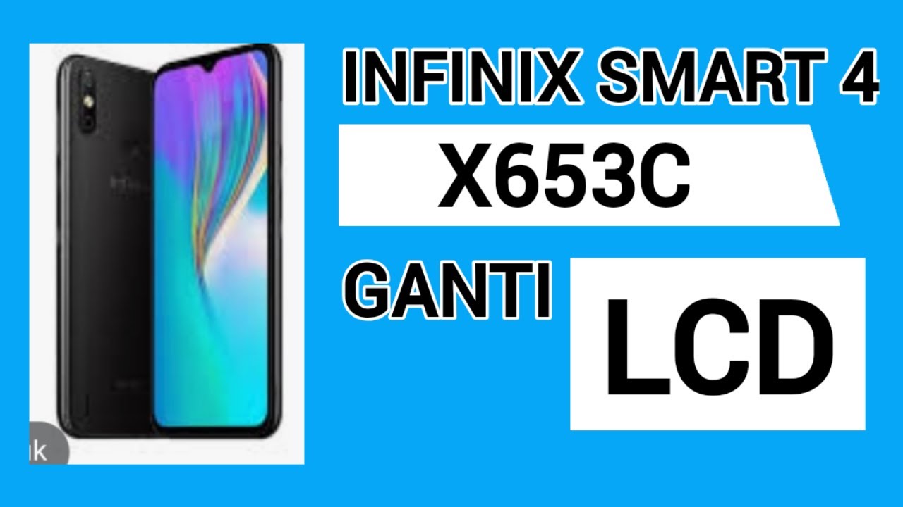 CARA MUDAH GANTI LCD INFINIX SMART 4 X653C - YouTube