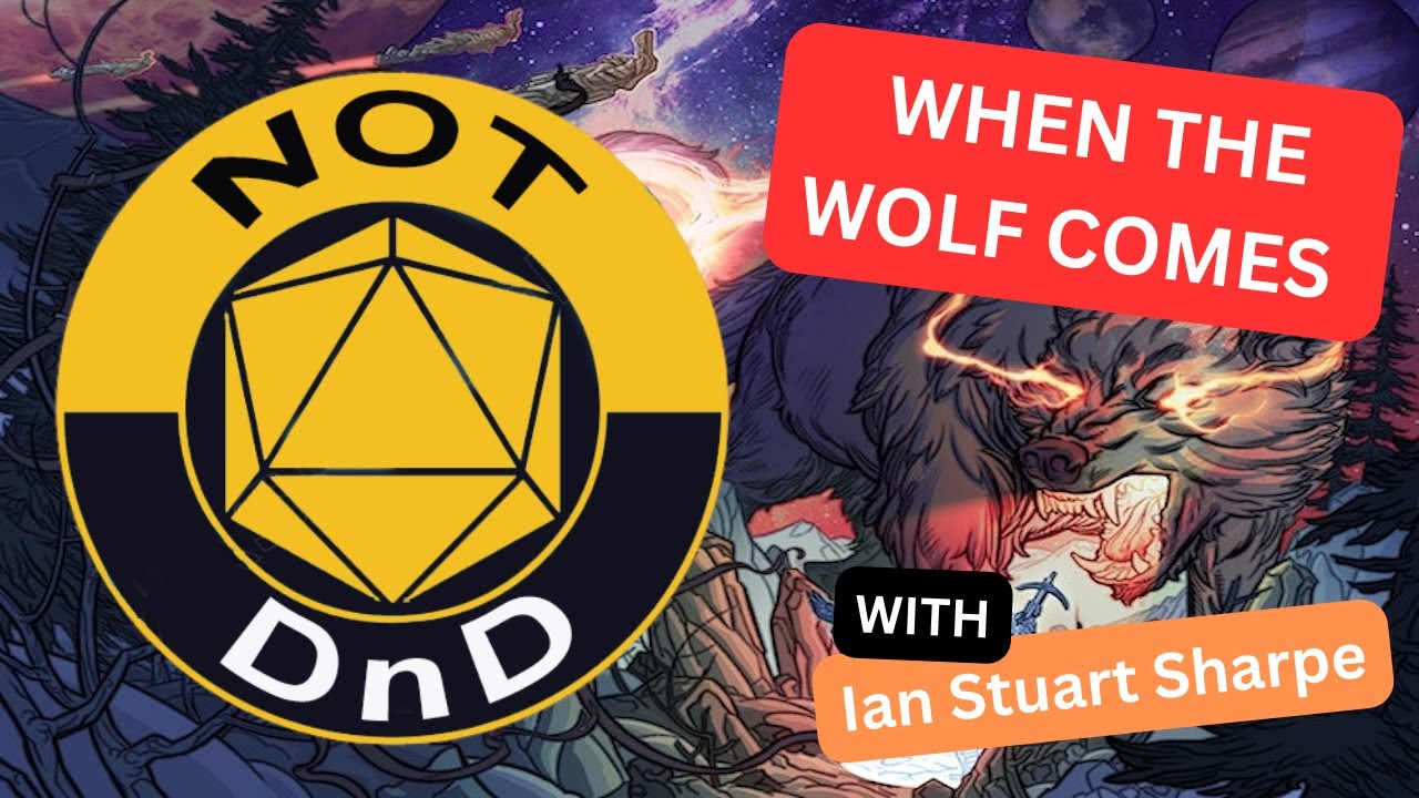 Not DnD | When the Wolf Comes with Ian Stuart Sharpe - YouTube