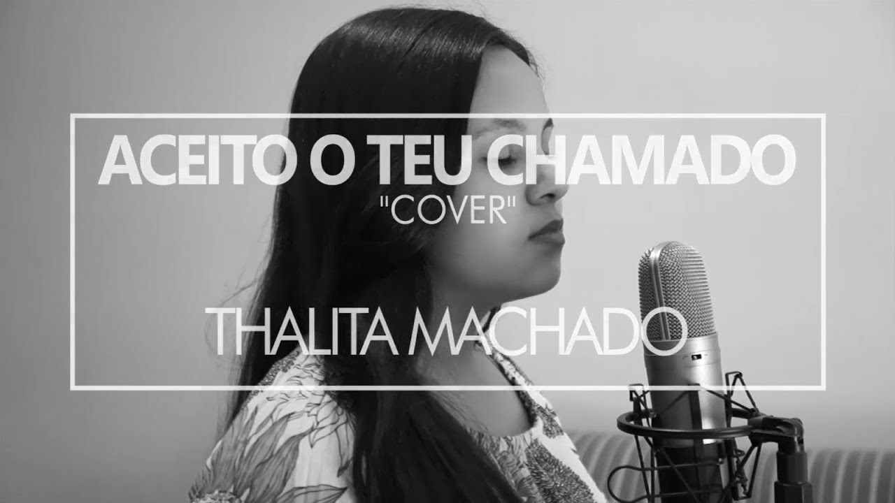 Aceito o Teu Chamado | Bruna Karla -| Cover Thalita Machado - YouTube