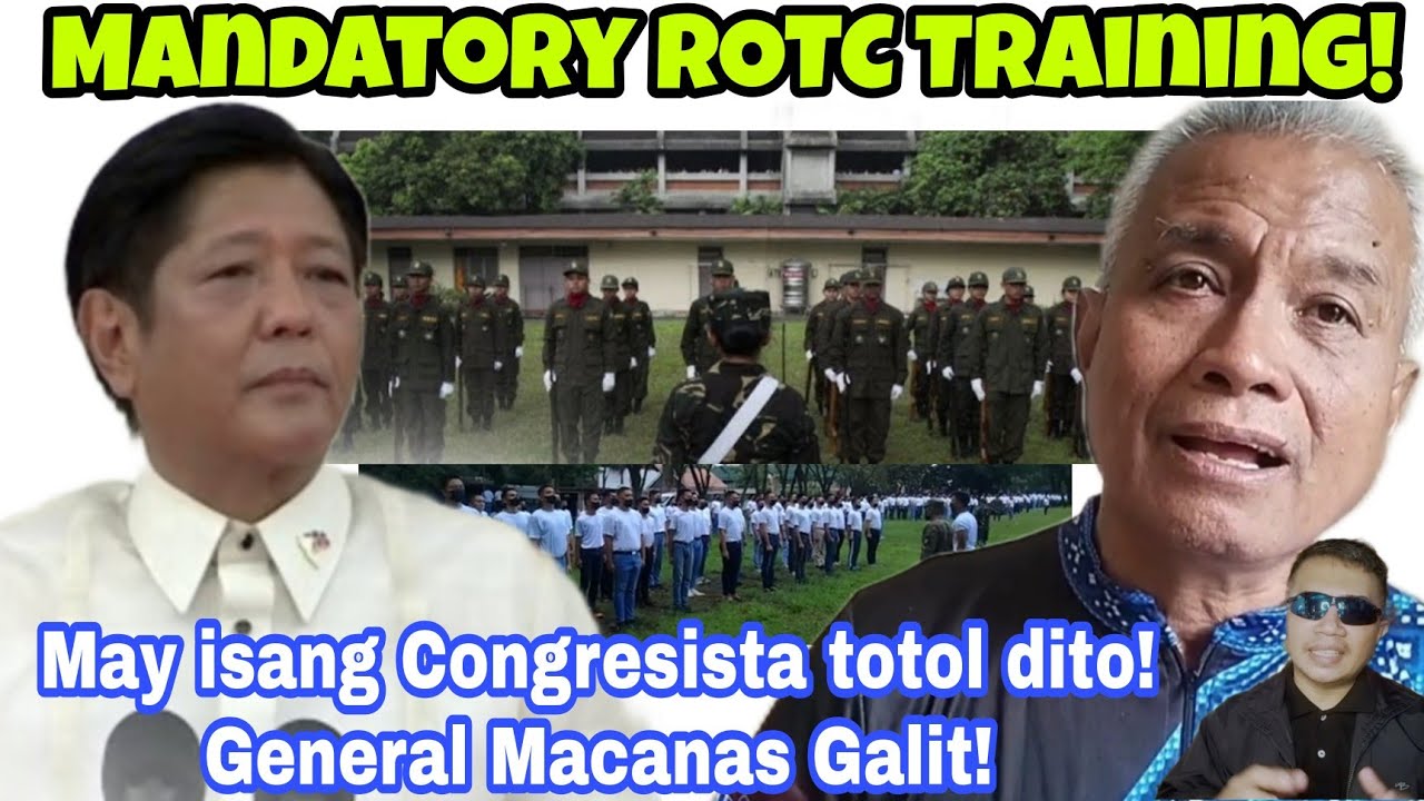 Mandatory ROTC pasado na sa Congreso,General Macanas nagalit sa isang ...