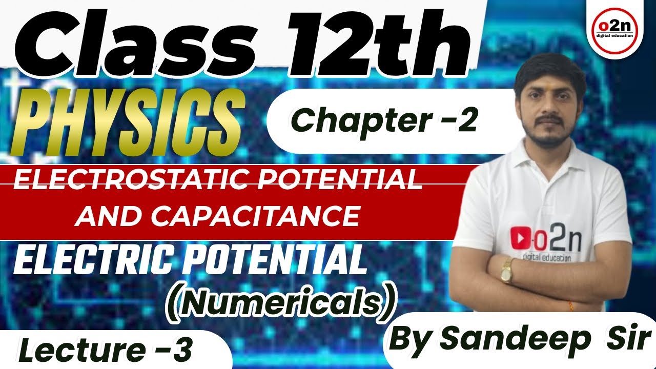 CLass 12th | Physics |Electrostic Potential and Capacitance ...
