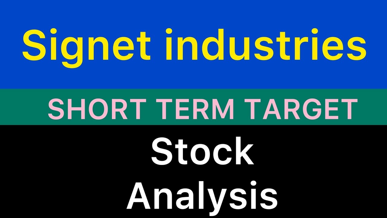 SIGNET INDUSTRIES SHARE TARGET ANALYSIS 🎾 SIGNET INDUSTRIES NEWS ...