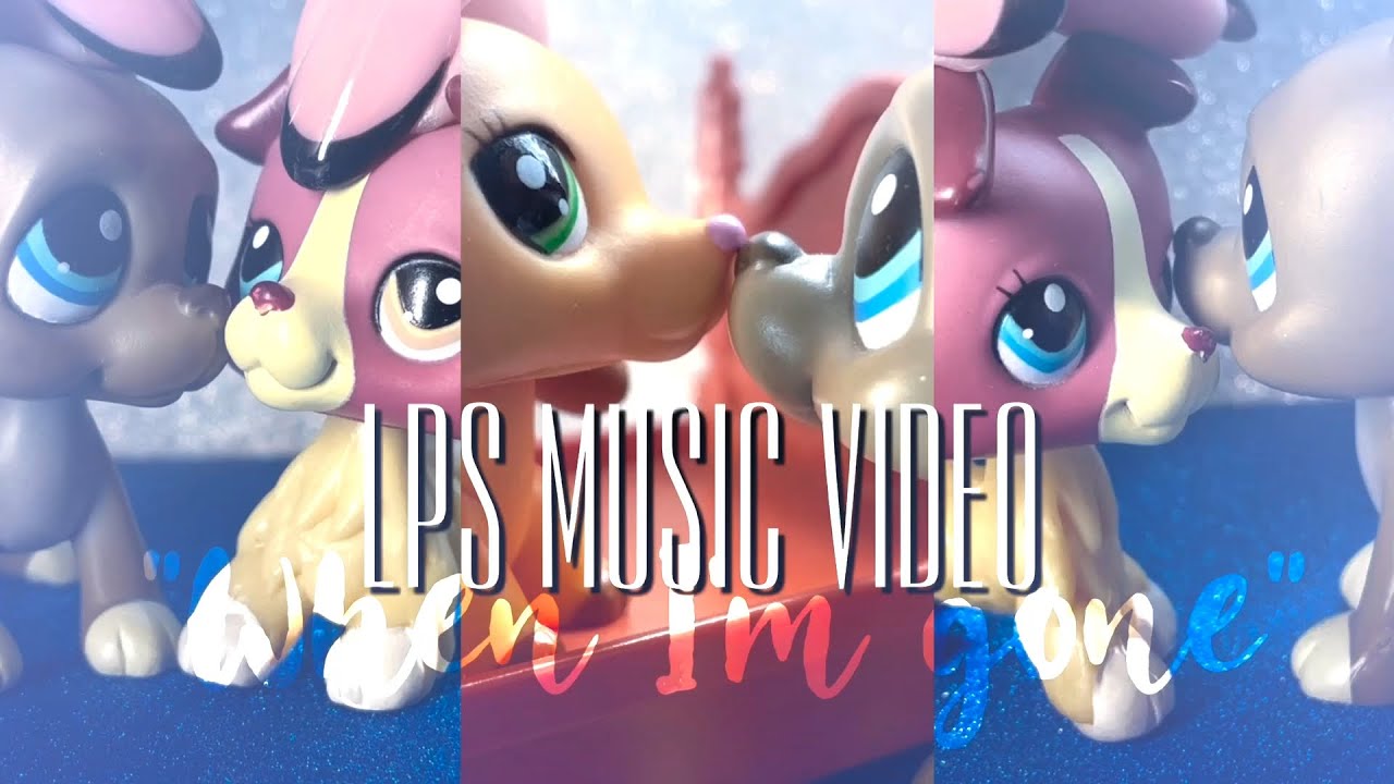 LPS MV | When I’m gone - YouTube