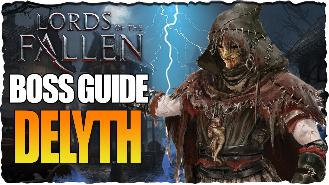 Gegeißelte Schwester DELYTH BOSS GUIDE | Lords of the Fallen 2023 Guide ...