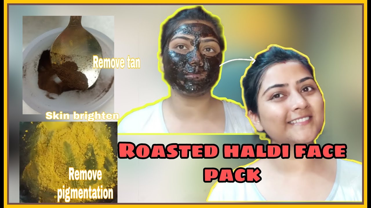 Roasted haldi face pack ||Haldi face pack ||Best for brightening,tan ...
