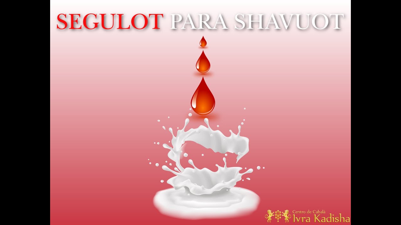 SEGULOT PARA SHAVUOT 5781. - YouTube