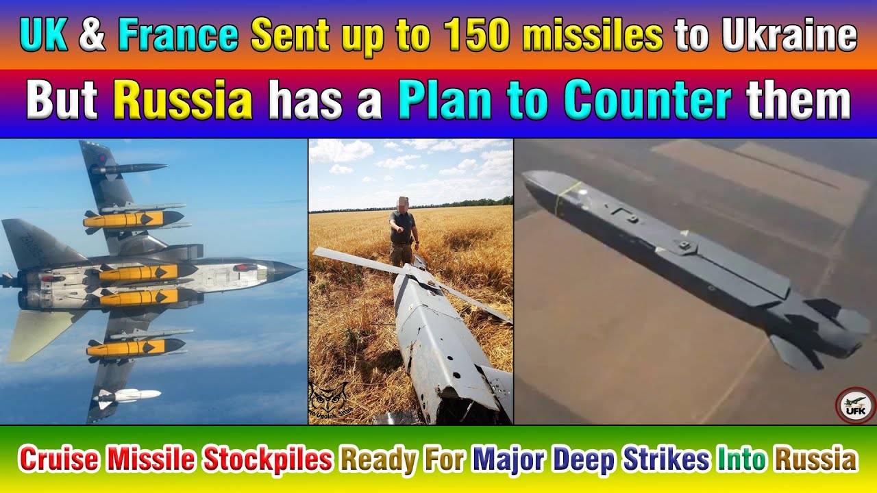 UK & France Sent up to 150 missiles to Ukraine. But Russia has a Plan ...