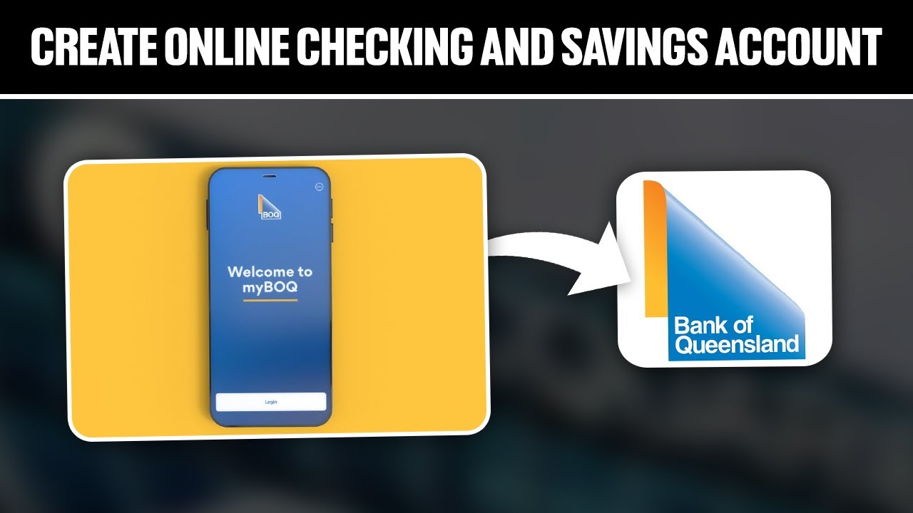 How To Create Bank Of Queensland BOQ Checking And Savings Account 2024 ...