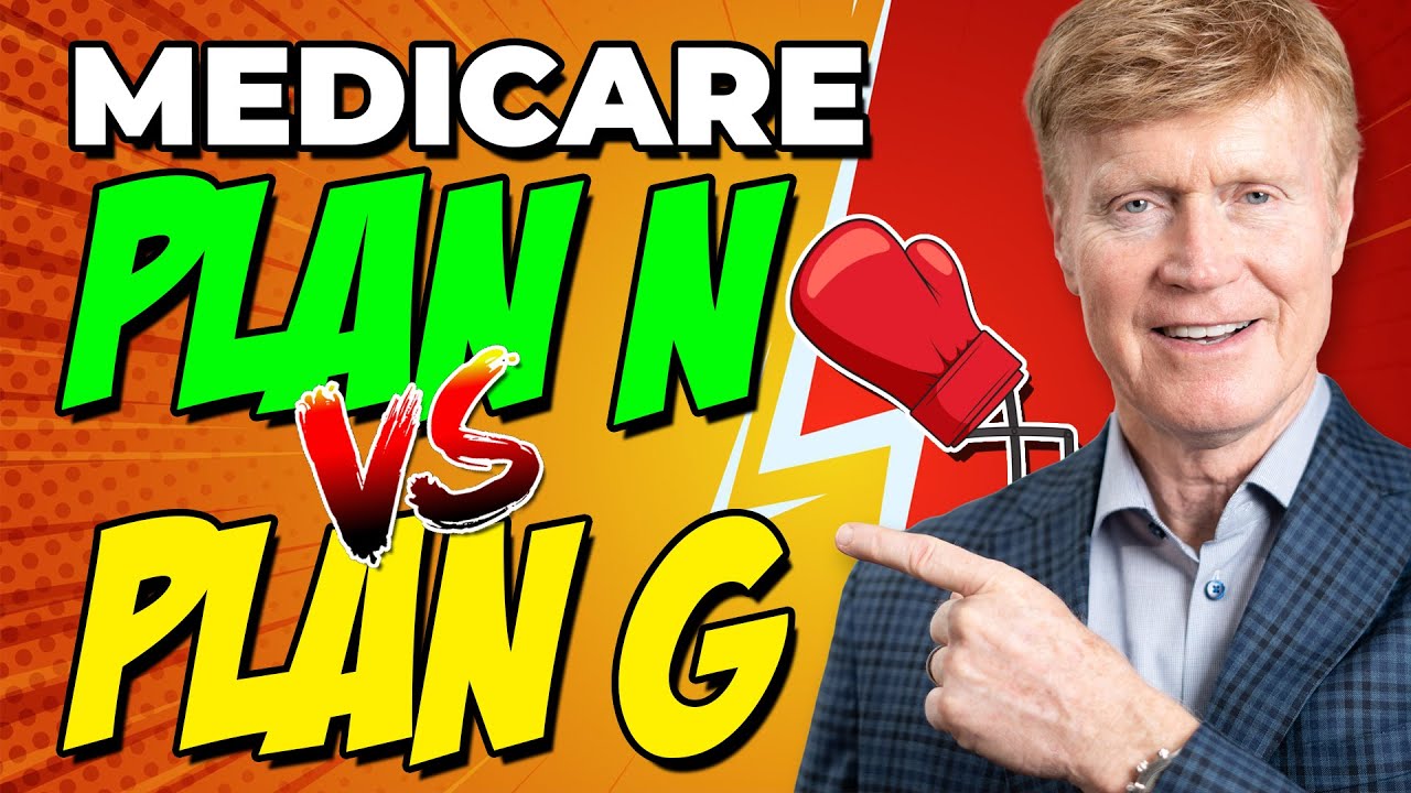Medicare Plan N Vs Plan G? Which Should YOU Choose? 🤔 - YouTube