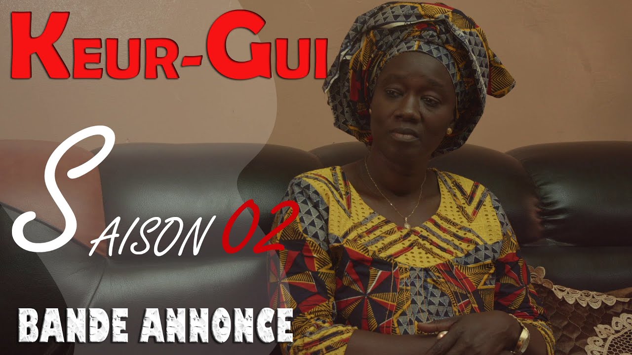 KEUR-GUI - Saison 02 - Bande Annonce - YouTube