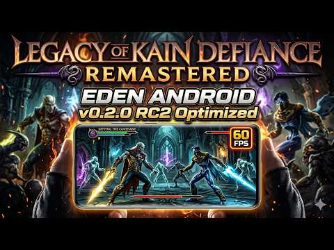 Eden Android v0.2.0 rc2 Optimized Teste Legacy of Kain Defiance Remastered