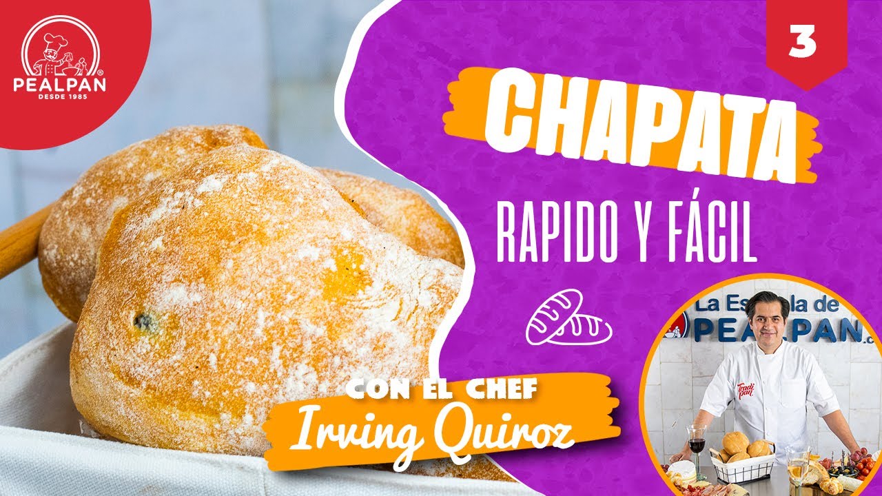 Cómo hacer una CHAPATA rápido y fácil con el chef Irving Quiroz. Parte ...