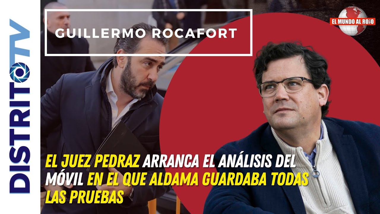 🔴GUILLERMO ROCAFORT🔴Pedraz arranca el análisis del móvil en el que ...