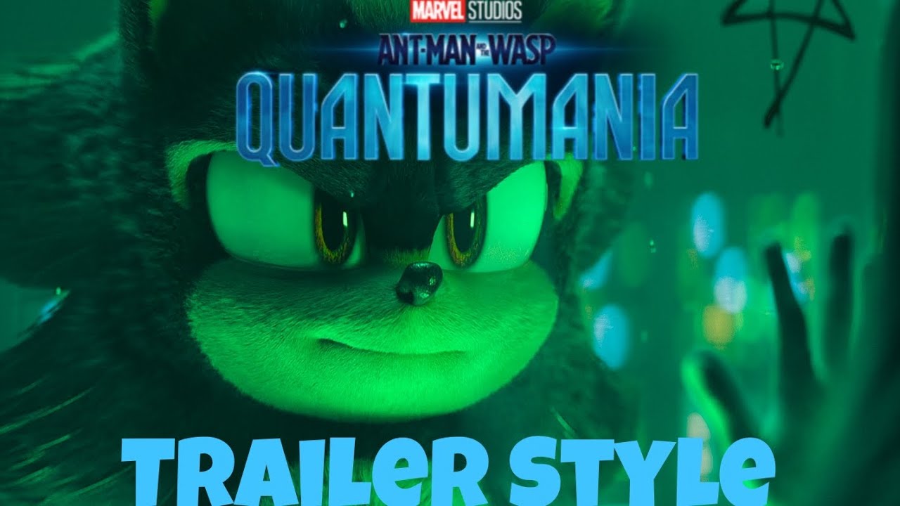 Sonic The Hedgehog 3 | Ant Man And The Wasp Quantumania Trailer Style ...