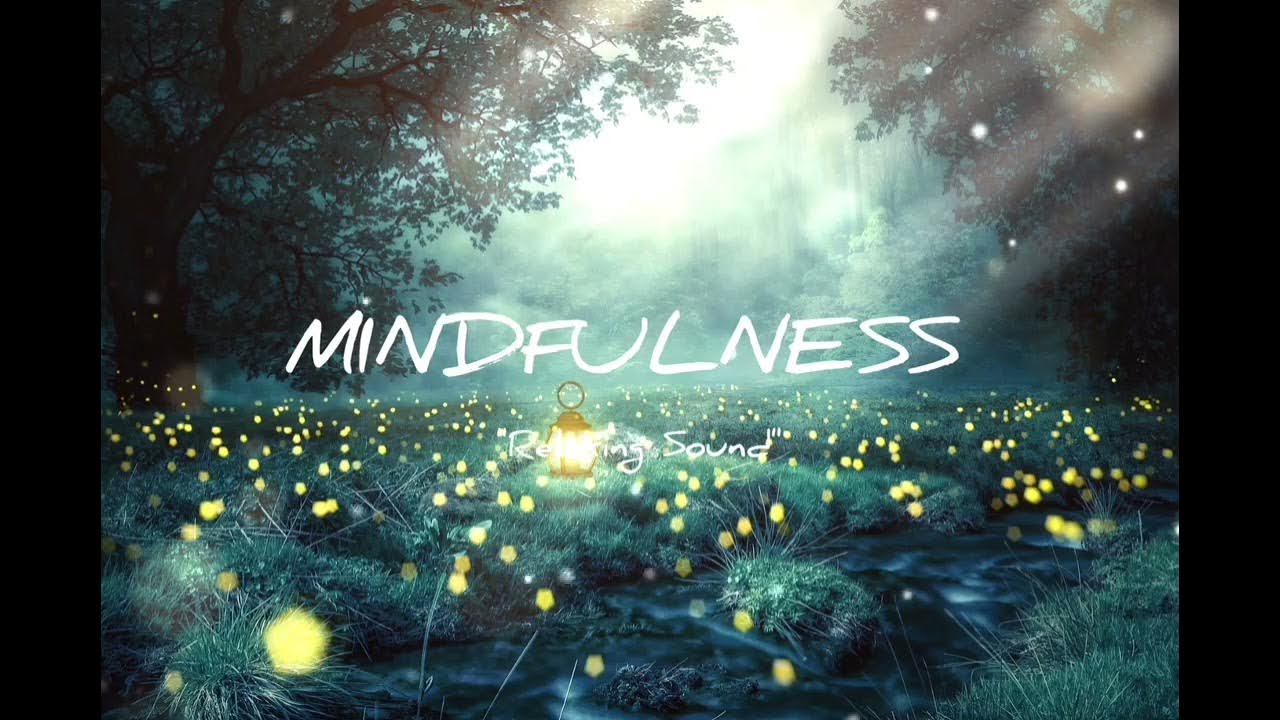 MINDFULNESS - Relaxing Song - YouTube