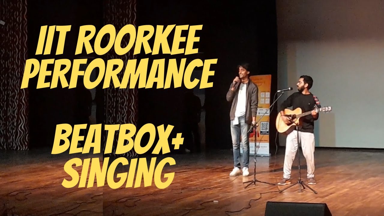 IIT ROORKEE Beatboxing + Singing + Guitar 🔥🔥🔥😳 THOMSO GOT TALENT - YouTube