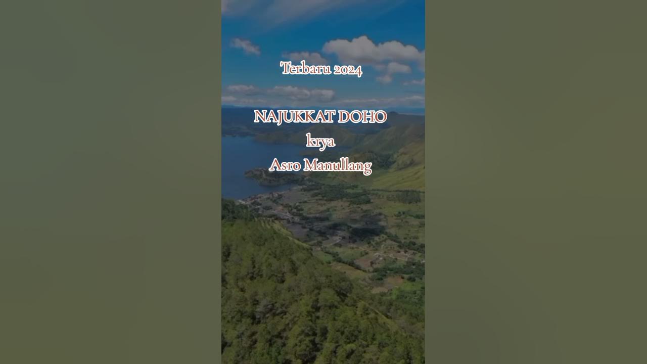 Najukkat doho karya akhir tahun 2024 NAJUKKAT DOHO Cipt :Asro Manullang - YouTube