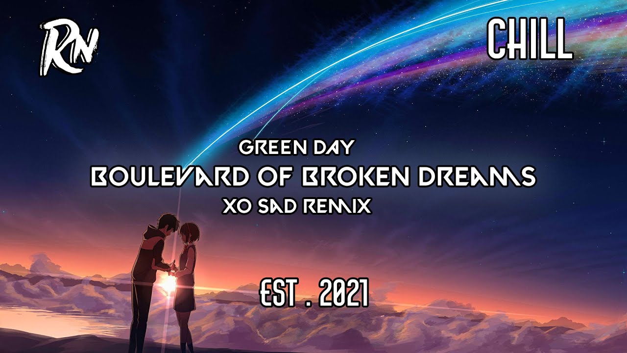 Green Day - Boulevard Of Broken Dreams (xo sad remix) - YouTube