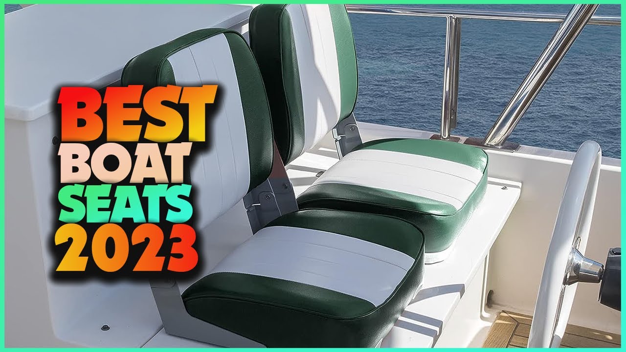 Seating in Style: Unveiling the Top Boat Seats for Comfort and Class ...