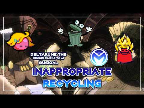 Deltarune the (not) Musical - Inappropriate Recycling (Trashy Trio)