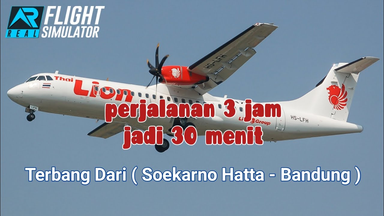 Real Flight Simulator ( ATR-72 Flight From Jakarta - Bandung ) - YouTube