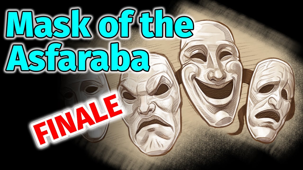 Part 5: A Twist in the FINALE - The Mask of the Asfaraba - Bonus ...