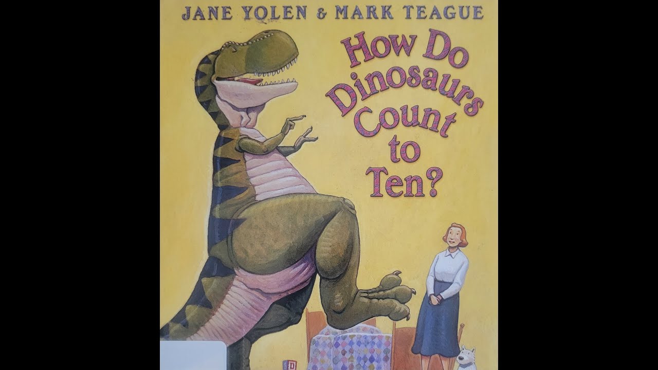 Kid Books Read Aloud | How Do Dinosaurs Count To Ten? - YouTube