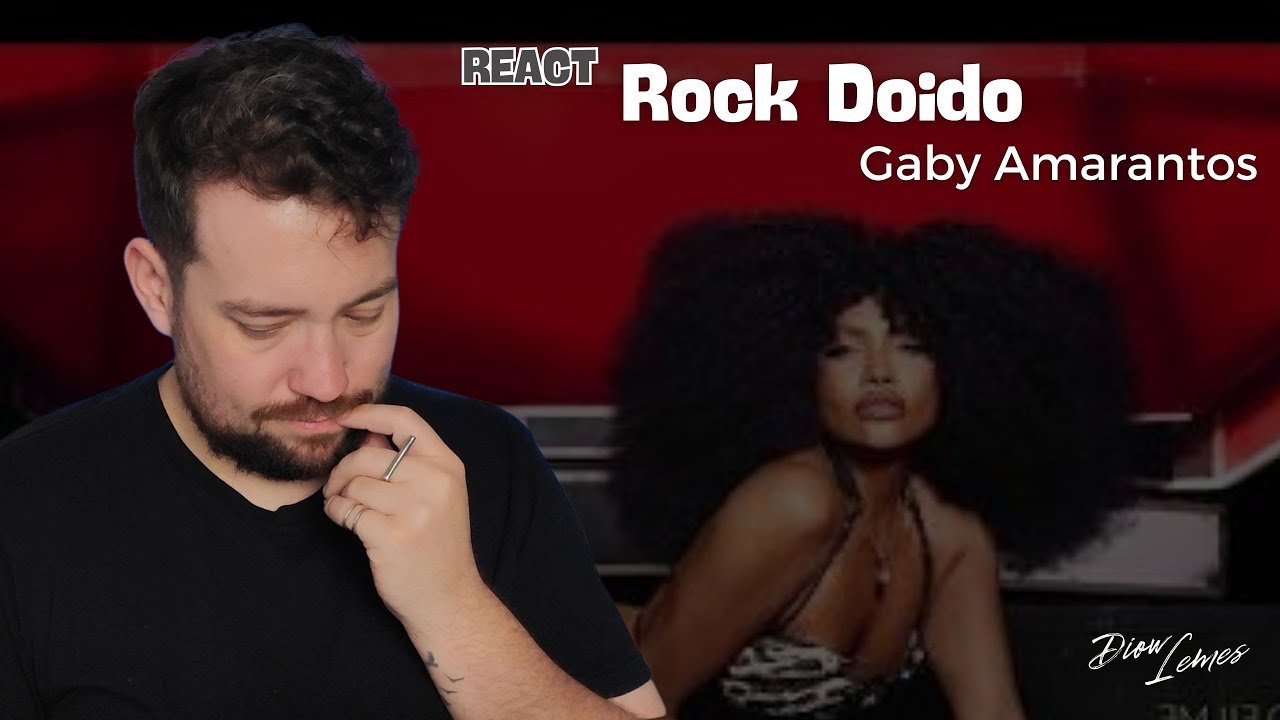 REACT: ROCK DOIDO (GABY AMARANTOS) - YouTube