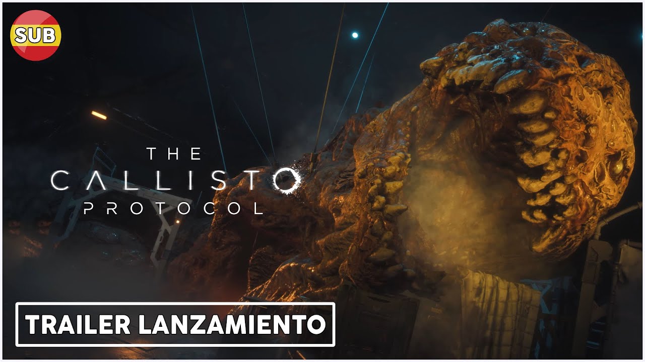 THE CALLISTO PROTOCOL - Trailer de Lanzamiento (Español) - YouTube