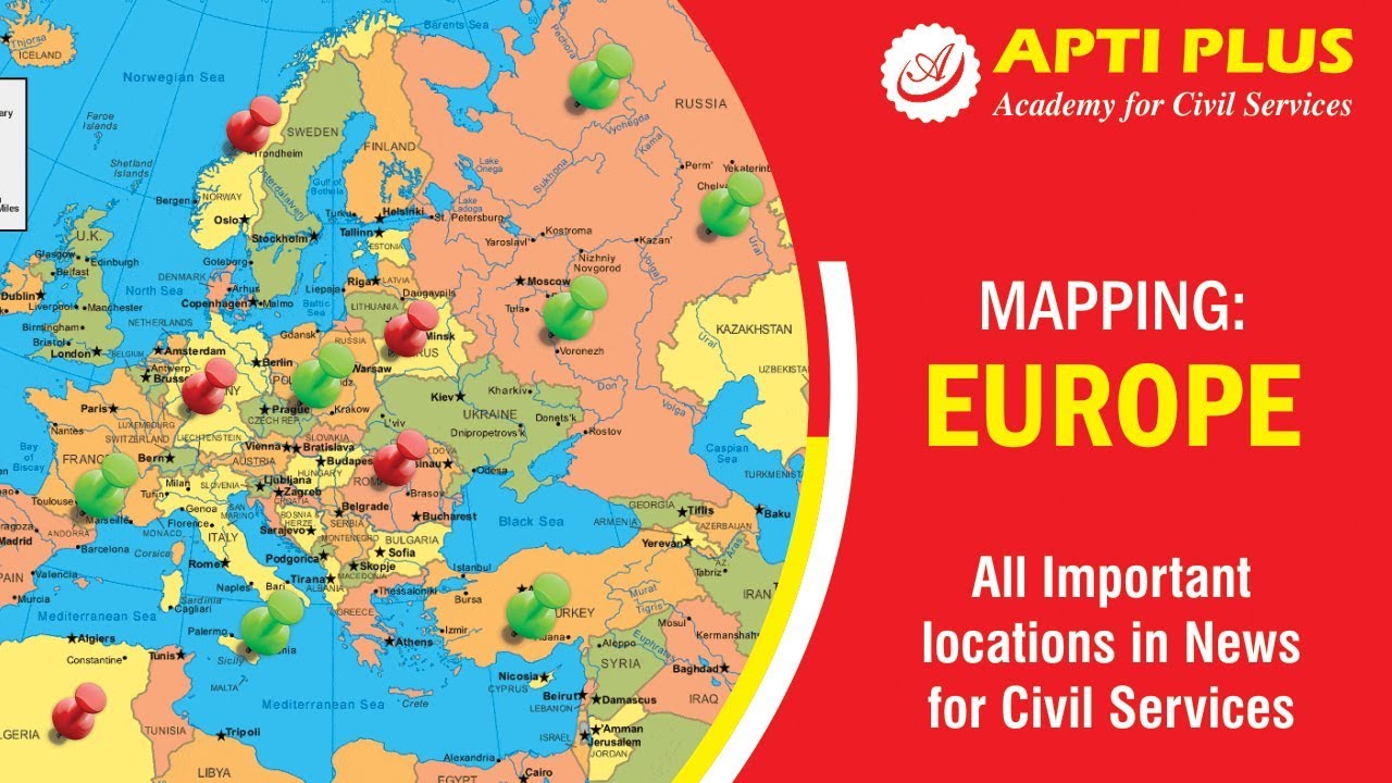 Mapping: Europe: All Important locations in News for Civil Services ...