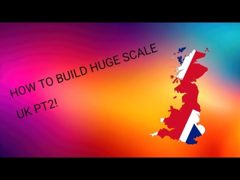 How to build huge scale UK pt2 - YouTube