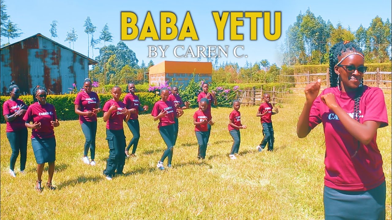 BABA YETU BY CAREN C. 4K VIDEO - YouTube
