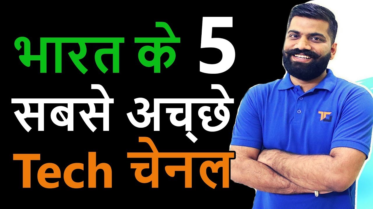 Top 5 Tech youtube Channels Of India | Technical Guruji | Technical ...