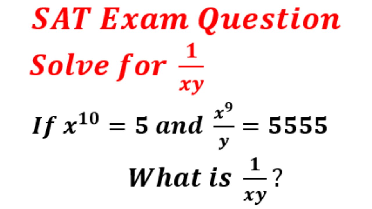Solving an SAT Exam Questions | Solve for 1/xy | 97% will get it wrong ...