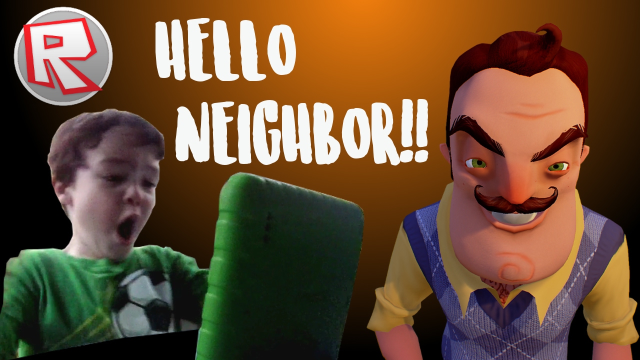 HELLO NEIGHBOR!! - ROBLOX - Kid Gamer Plays Hello Neighbor - Kid ...
