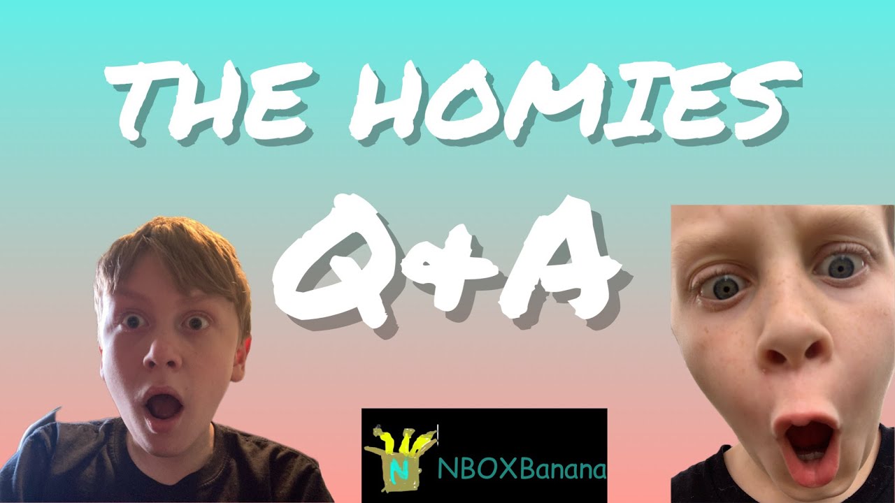 The Homies Q&A - YouTube