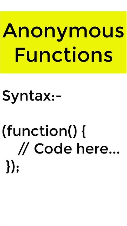 What is an Anonymous Function? | How to declare Anonymous Functions - Syntax | JavaScript # ...