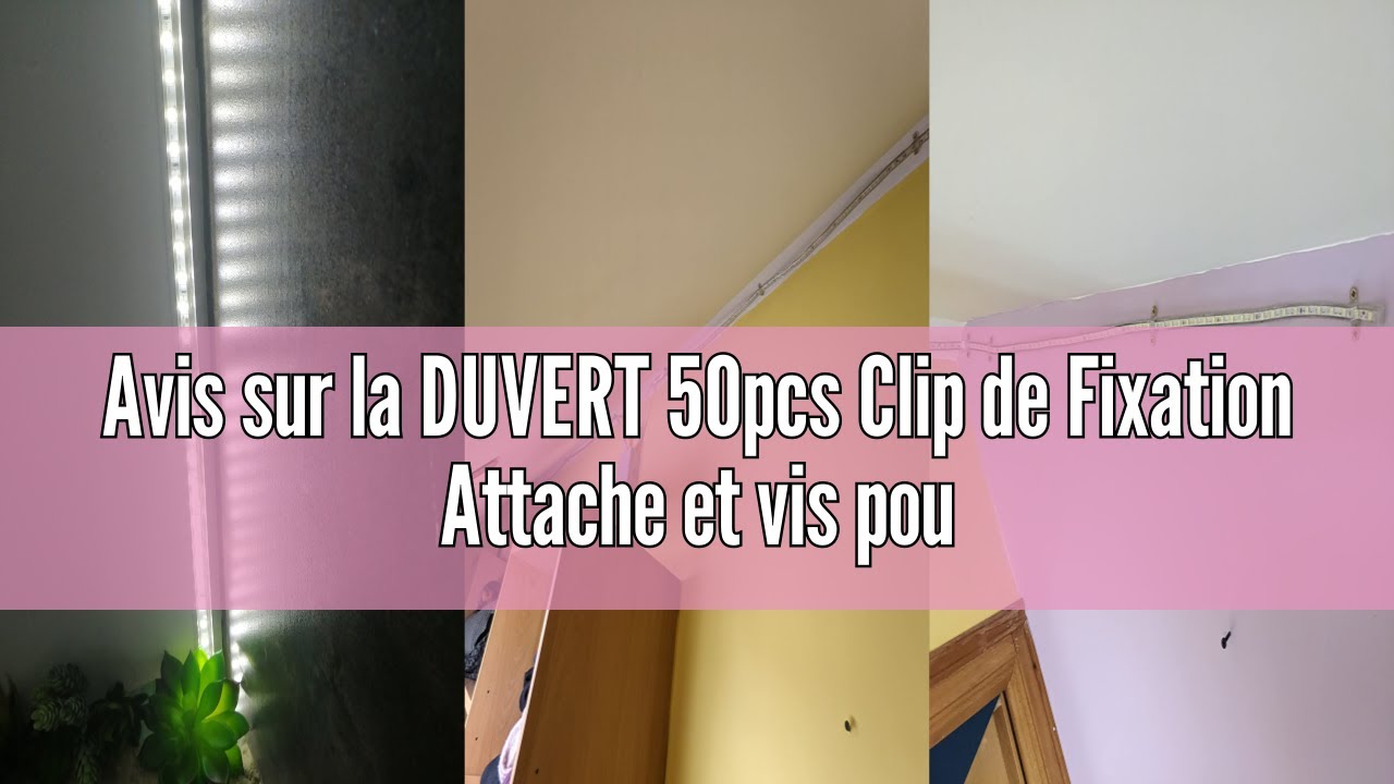 Avis sur la DUVERT 50pcs Clip de Fixation Attache et vis pour Ruban Led ...