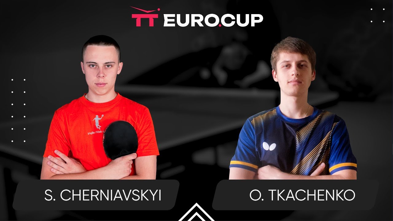 17:35 Serhii Cherniavskyi - Oleksandr Tkachenko 10.08.2024 TT Euro.Cup Ukraine Star. TABLE 3 ...