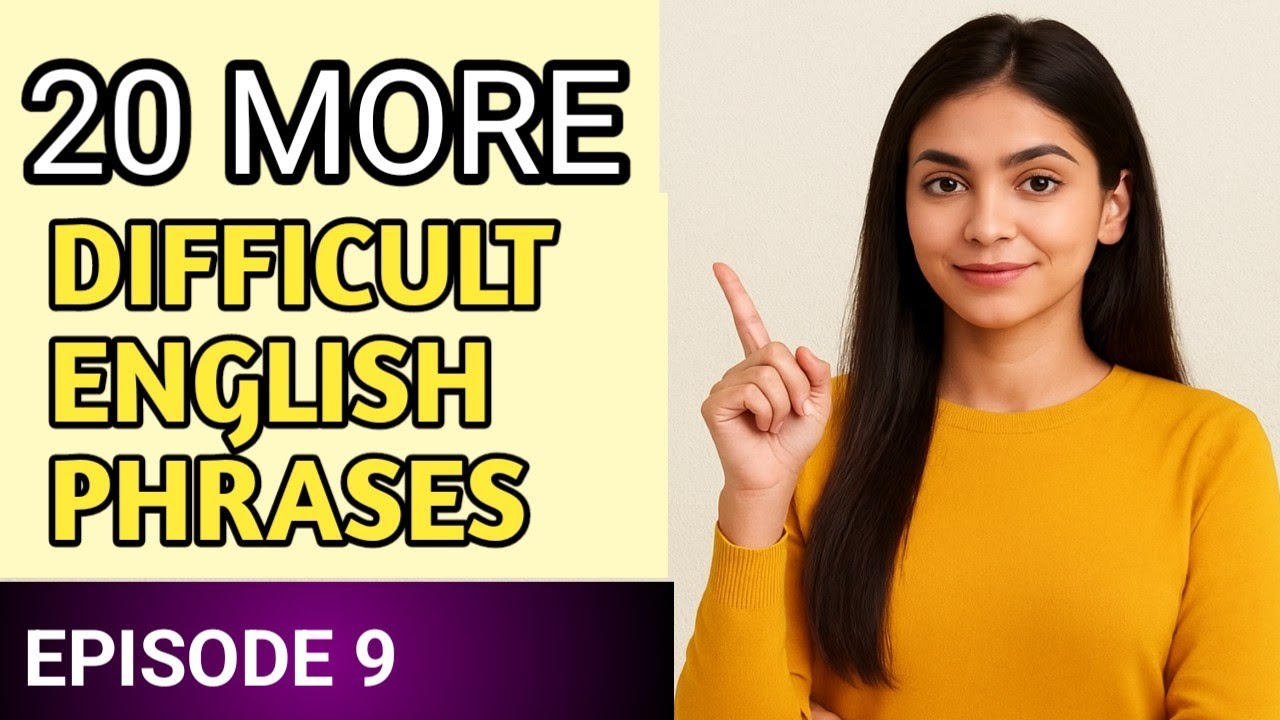 20 Advanced English Phrases You Must Know | Episode 9 | Speak Like a ...