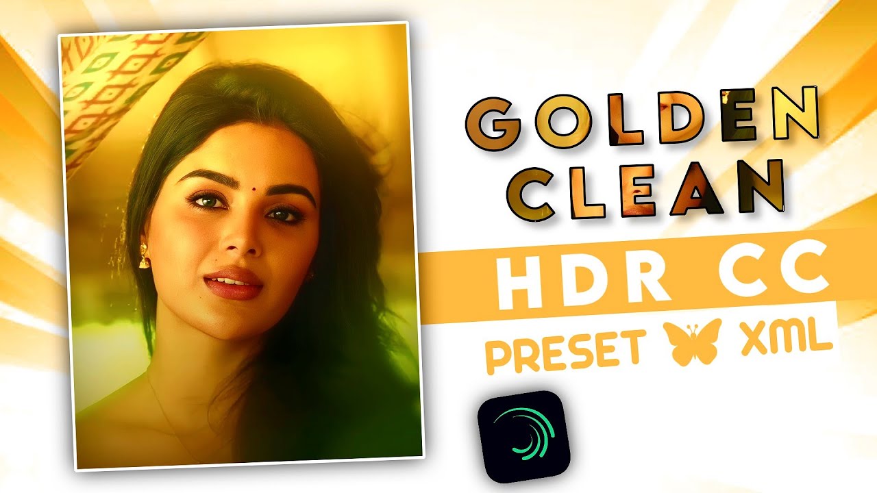 🌟 GOLDEN CLEAN 🧡 HDR CC 💛 Preset & XML Download Alight Motion Video ...