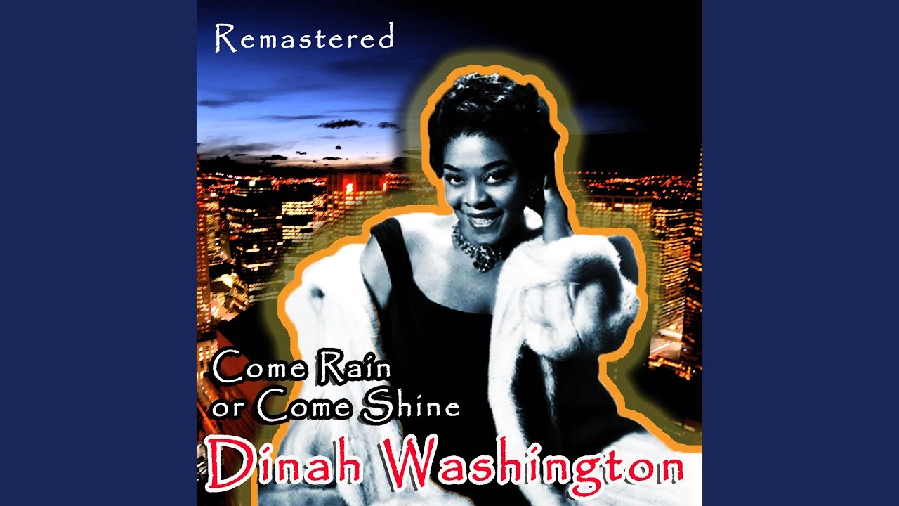Come Rain or Come Shine (Remastered) - YouTube