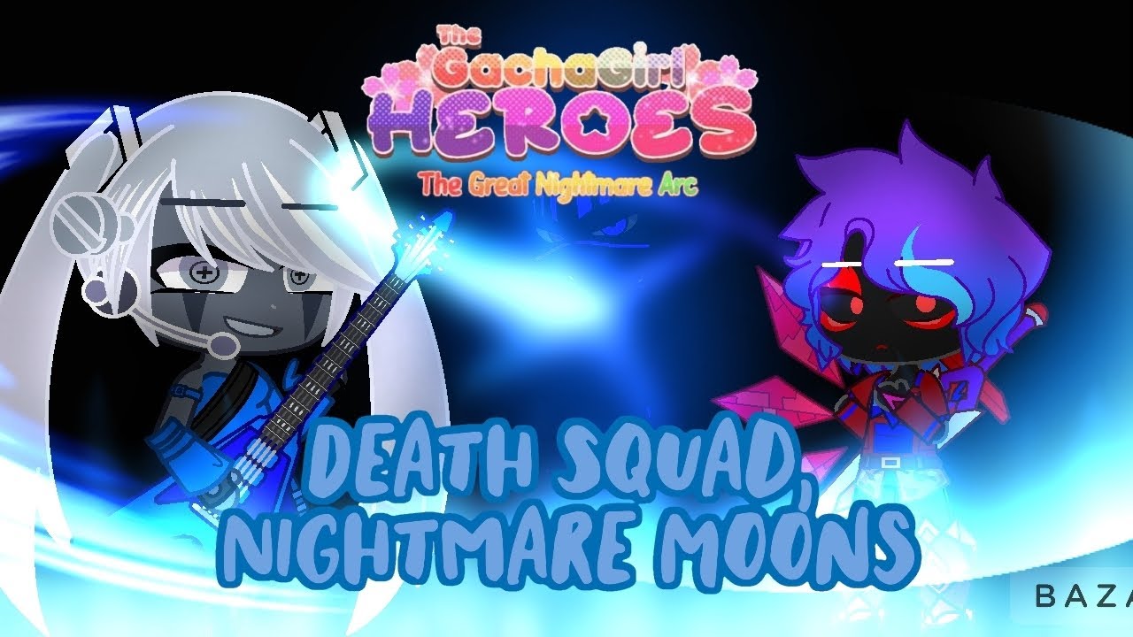 The GachaGirl Heroes The Great Nightmare Arc Ep 4 Death Squad the-gachagirl-heroes-the-great-nightmare-arc-ep-4-death-squad