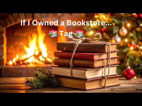 If I Owned A Bookstore Tag || December 2025 - YouTube
