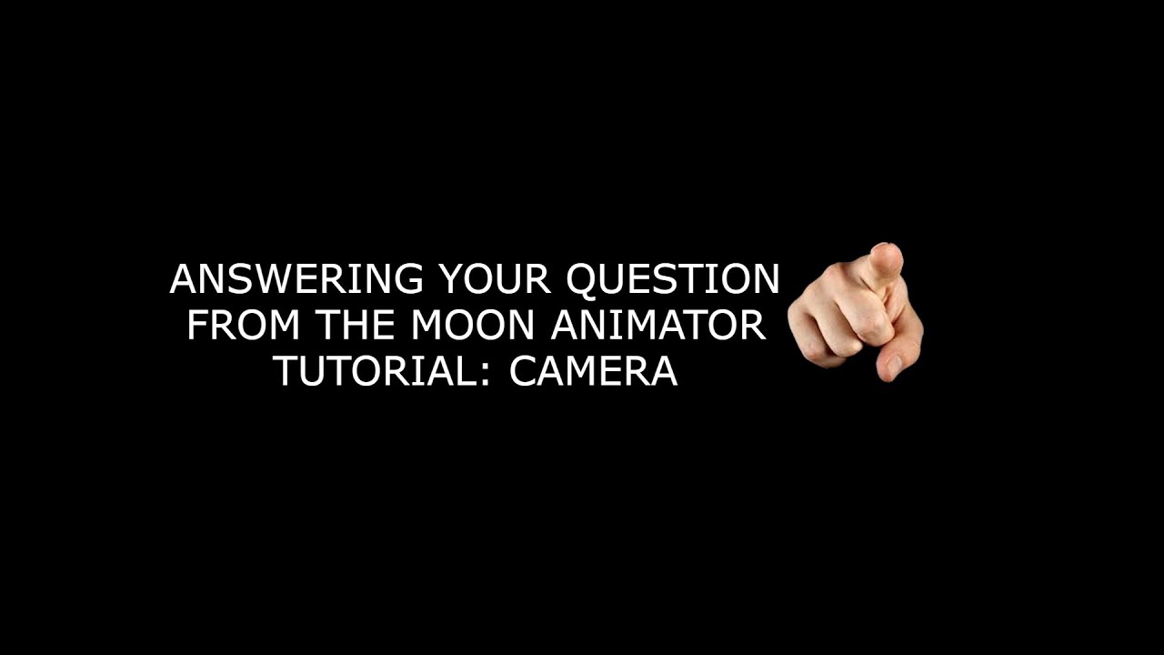 ANSWERING/RESPOND FROM THE MOON ANIMATOR TUTORIAL: CAMERA - YouTube