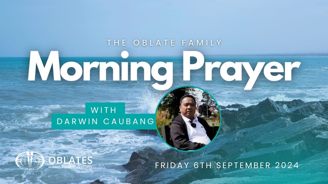 The Oblate Family Morning Prayer: Friday 6th September 2024 - YouTube