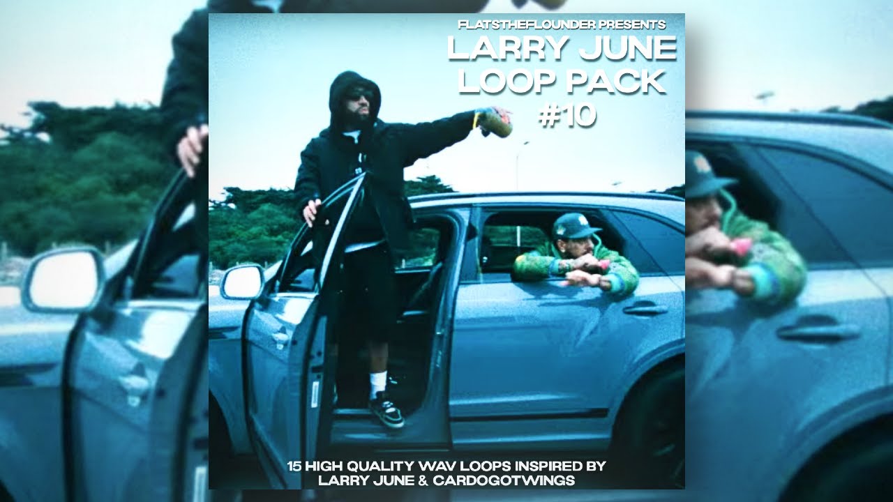 [FREE] Larry June Loop Pack #10 | 15 Loops Inspired by Larry June ...